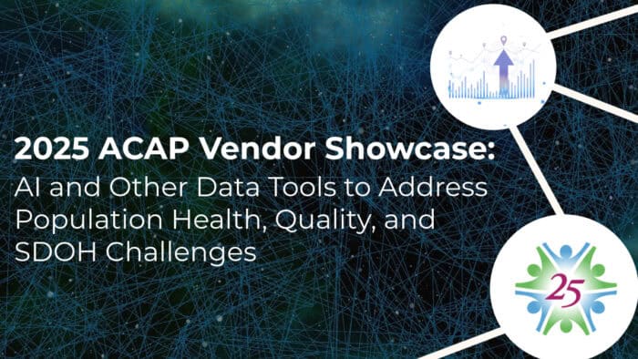 Association For Community Affiliated Plans || 2025 ACAP Vendor Showcase ...